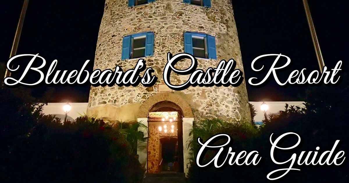 Bluebeard's Castle Resort Area Guide